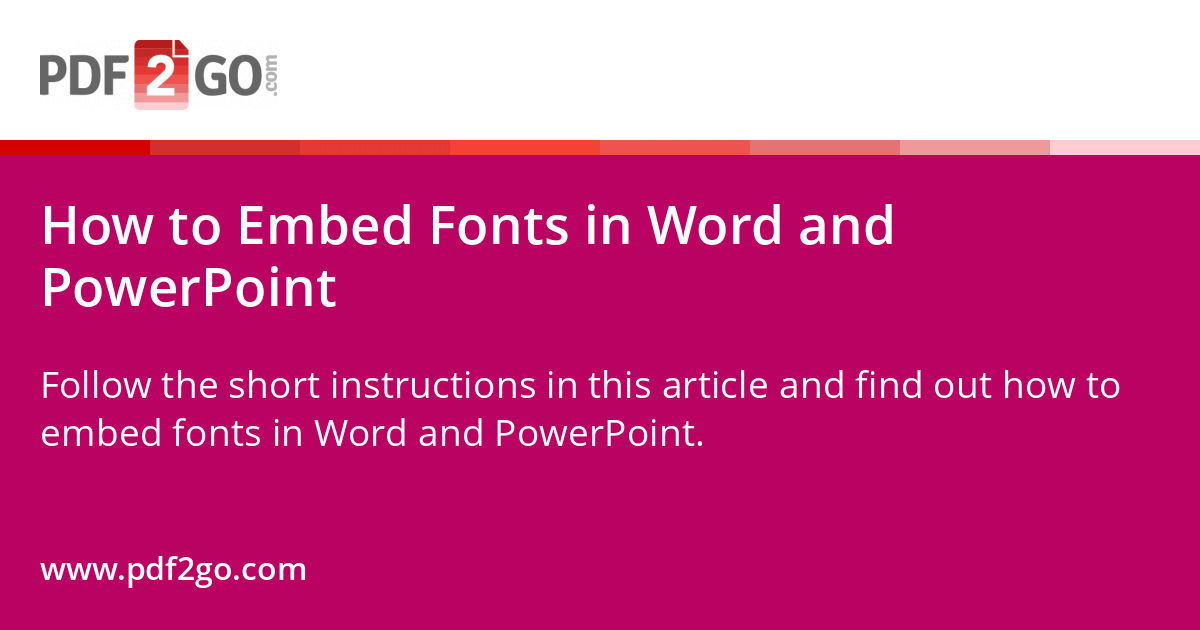 How to Embed Fonts in Word and PowerPoint