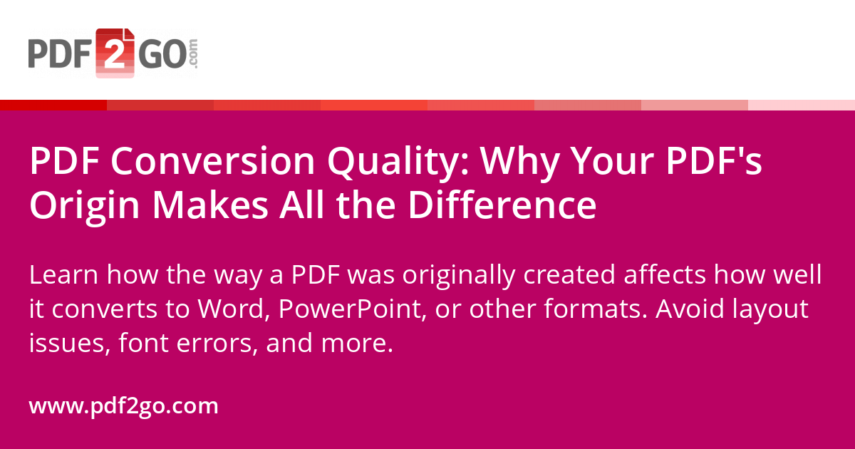 PDF Conversion Quality: Why Your PDF's Origin Makes All the Difference