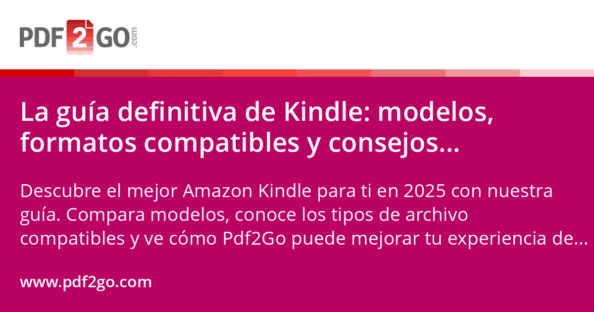 La guía definitiva de Kindle: modelos, formatos compatibles y consejos ...
