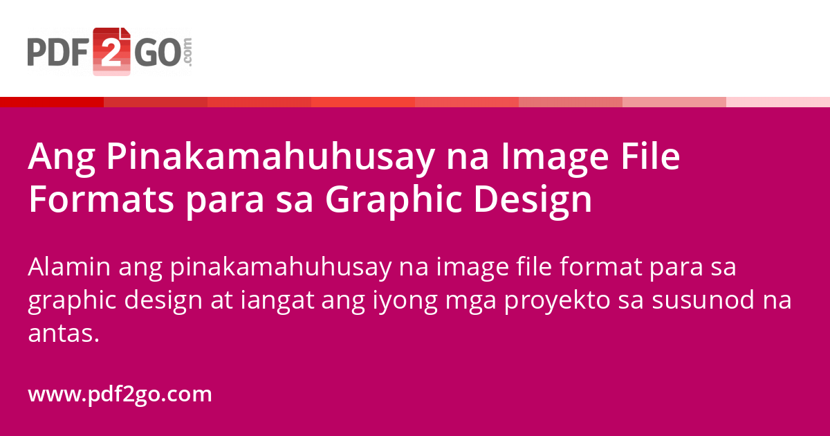 Ang Pinakamahuhusay na Image File Formats para sa Graphic Design