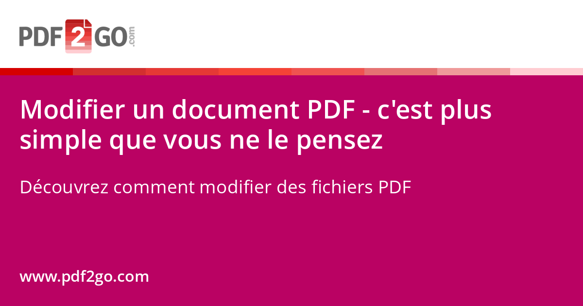 Modifier un document PDF - c'est plus simple que vous ne le pensez