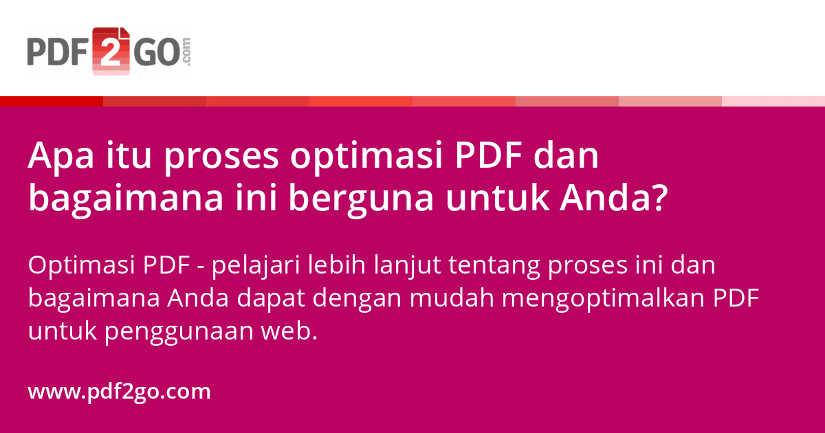 Apa itu proses optimasi PDF dan bagaimana ini berguna untuk Anda?