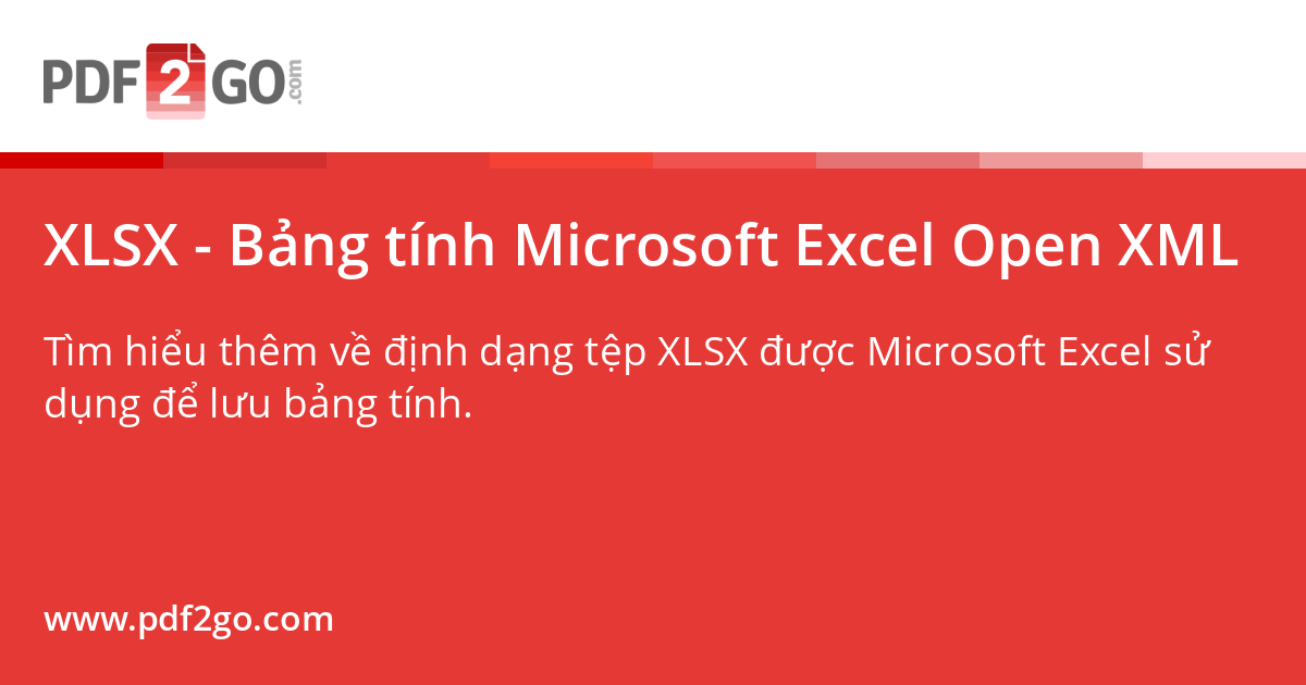 XLSX - Bảng tính Microsoft Excel Open XML